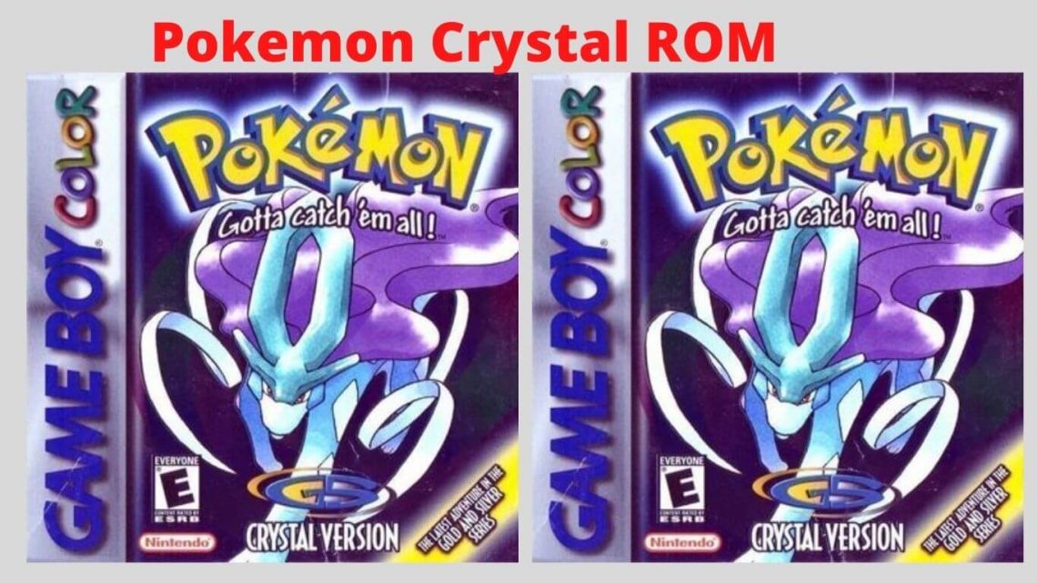 Pokemon Crystal ROM - Download - Pokemon Rom